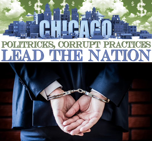 Chicago Politricks, Corrupt Practices Lead The Nation